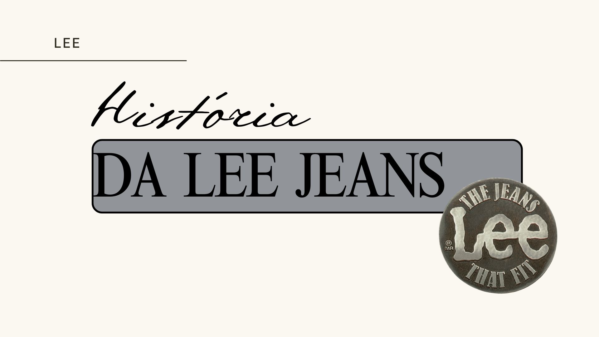 A História da Lee Jeans: Da Roupas de Trabalho ao Ícone do Denim - Red ...